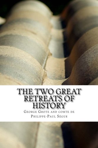 The Two Great Retreats of History by George Grote | Goodreads