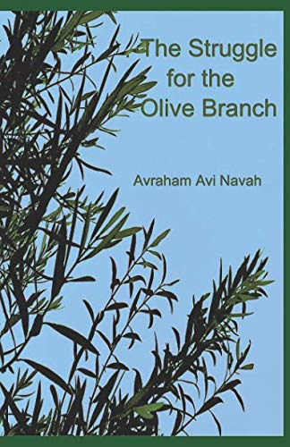 The struggle for the olive branch by Avraham Avi Navah | Goodreads