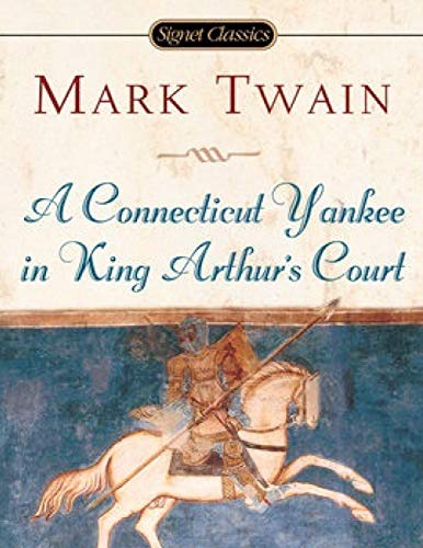 A Connecticut Yankee in King Arthur's Court (Annotated) by Mark Twain ...