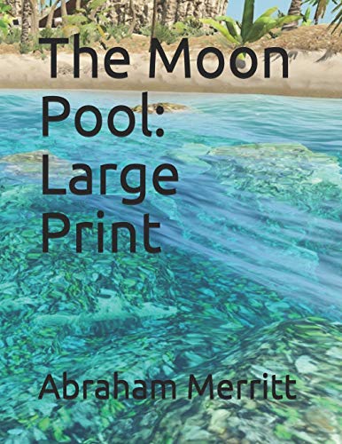 The Moon Pool by A. Merritt | Goodreads