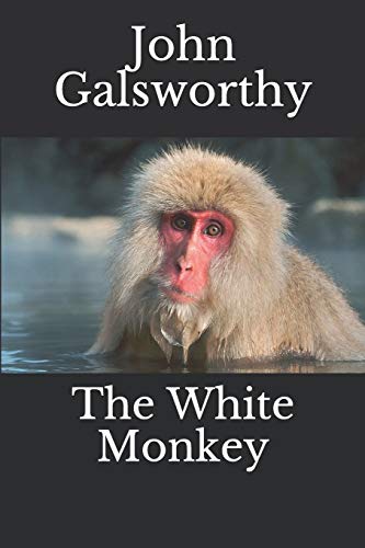 The White Monkey by John Galsworthy | Goodreads