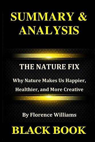 Summary & Analysis: The Nature Fix by Florence Williams: Why Nature ...
