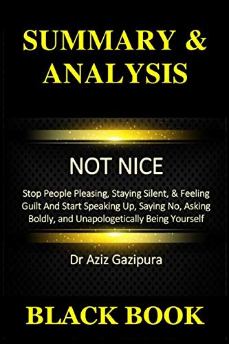 Summary & Analysis: Not Nice by Dr Aziz Gazipura: Stop People Pleasing ...