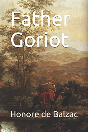 Father Goriot by Honoré de Balzac | Goodreads