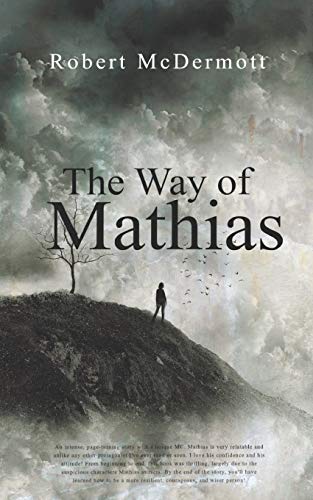 The Way of Mathias (The Chronicles of Mathias) by Robert McDermott ...