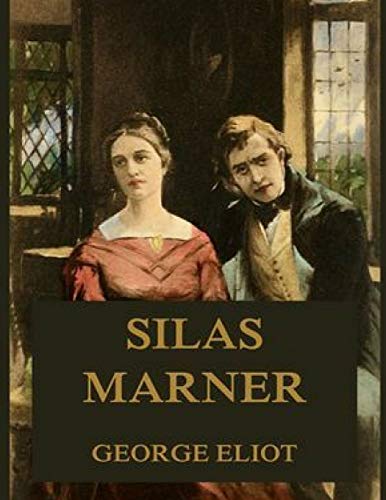 Silas Marner (Annotated) by George Eliot | Goodreads
