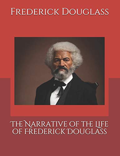 The Narrative of the Life of Frederick Douglass: Large Print by ...