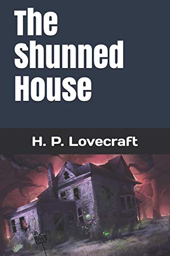 The Shunned House by H.P. Lovecraft | Goodreads
