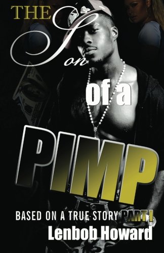 The Son Of a Pimp by Lenbob Howard | Goodreads