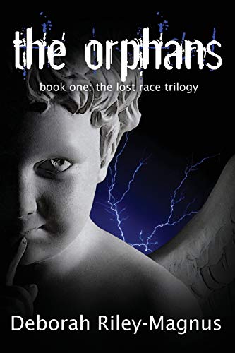The Orphans: Book One: The Lost Race Trilogy by Deborah Riley-Magnus ...