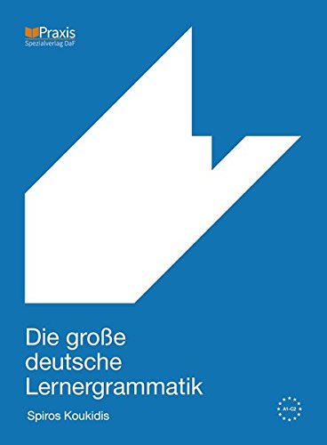 Die große deutsche Lernergrammatik by Spiros Koukidis | Goodreads