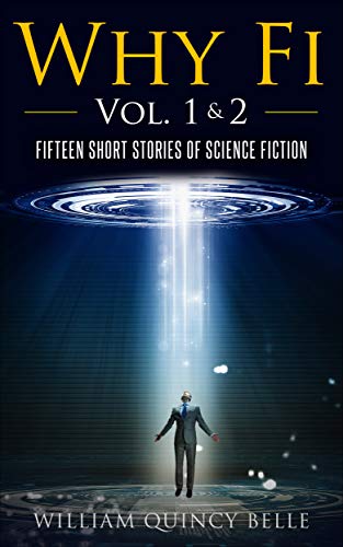 Why Fi Vol. 1&2 by William Quincy Belle | Goodreads