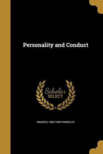Personality and Conduct by Maurice Parmelee | Goodreads