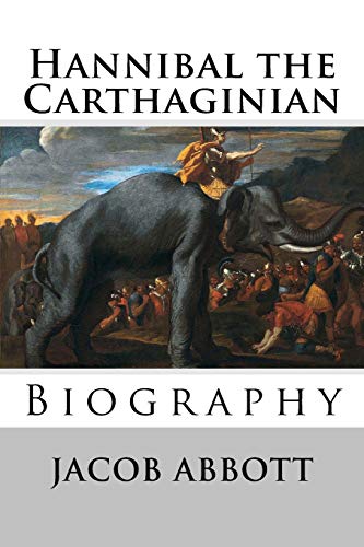 Hannibal the Carthaginian by Jacob Abbott | Goodreads