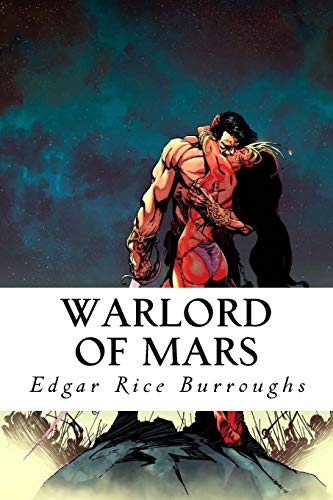 Warlord of Mars by Edgar Rice Burroughs | Goodreads