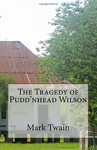 The Tragedy of Pudd'nhead Wilson by Mark Twain | Goodreads