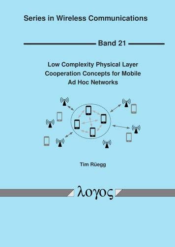 Low Complexity Physical Layer Cooperation Concepts for Mobile Ad Hoc ...