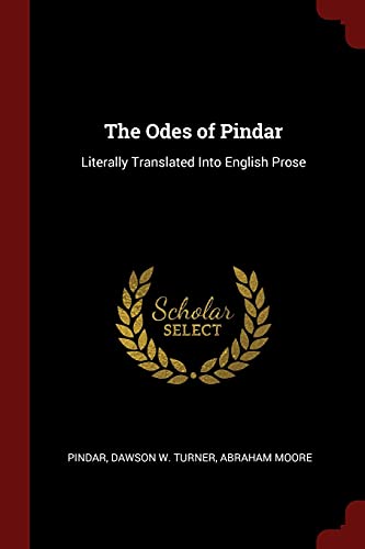 The Odes of Pindar: Literally Translated Into English Prose by Pindar ...