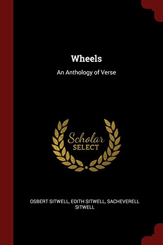 Wheels: An Anthology of Verse by Osbert Sitwell | Goodreads