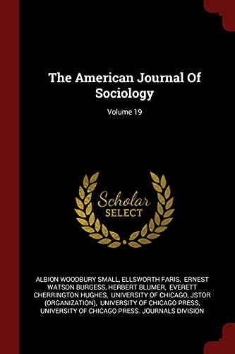The American Journal Of Sociology; Volume 19 by Albion W. Small | Goodreads
