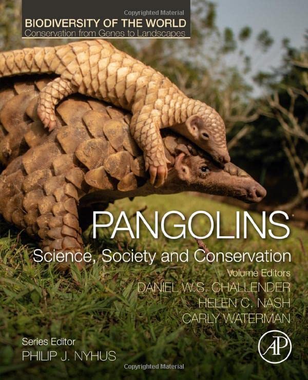 Pangolins: Science, Society and Conservation by Daniel W S Challender ...