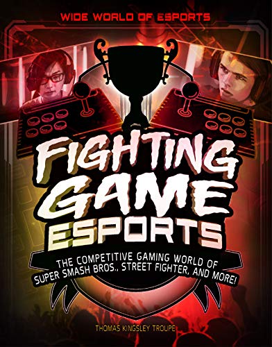 Fighting Game Esports: The Competitive Gaming World of Super Smash Bros ...