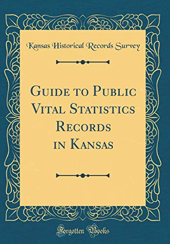 Guide to Public Vital Statistics Records in Kansas by Kansas Historical ...