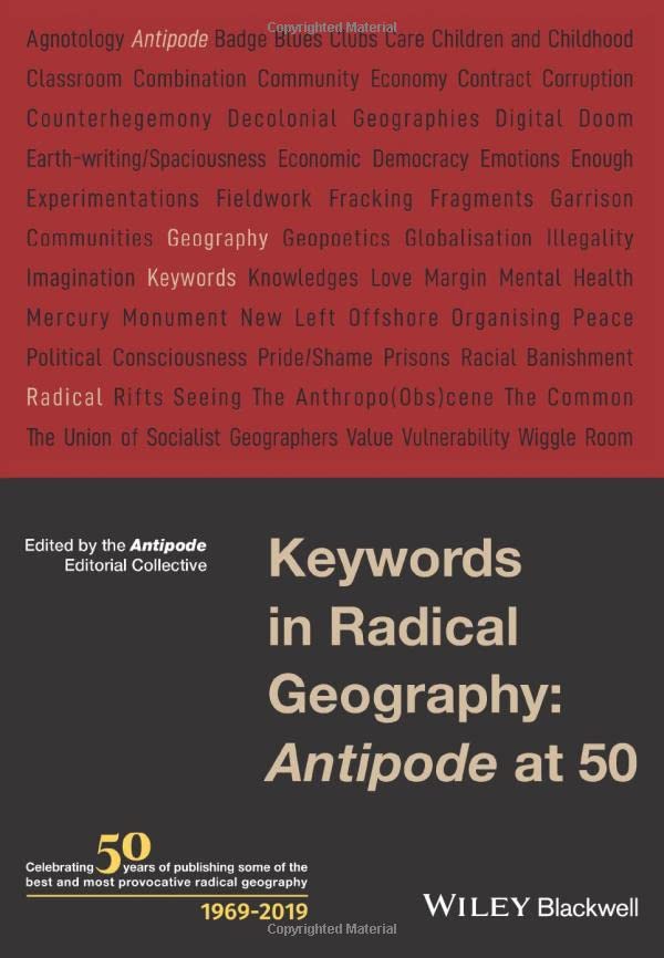 Keywords in Radical Geography: Antipode at 50 by The Antipode Editorial ...