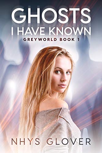 Ghosts I Have Known by Nhys Glover | Goodreads