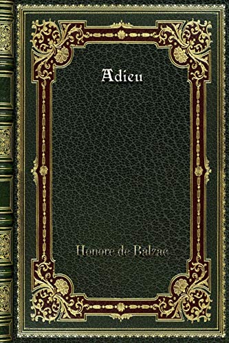 Adieu by Honoré de Balzac | Goodreads