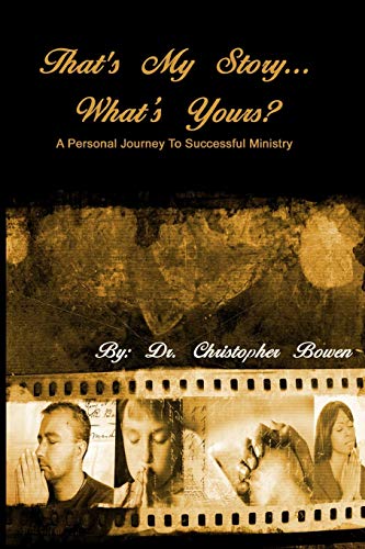 That's My Story... What's Yours? by Chris Bowen | Goodreads