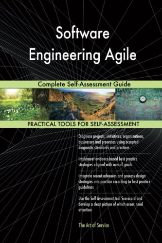 Software Engineering Agile Complete Self-Assessment Guide by Gerardus ...