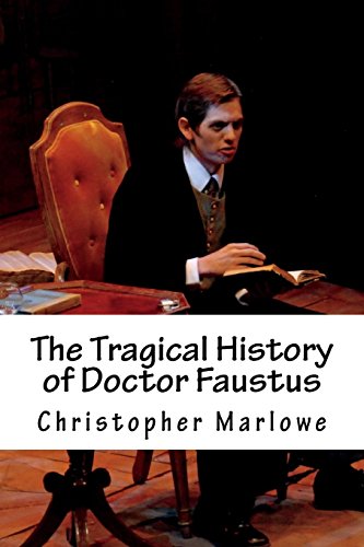 The Tragical History of Doctor Faustus by Christopher Marlowe | Goodreads