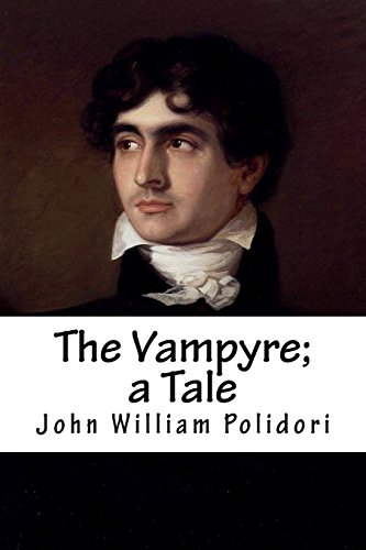 The Vampyre; A Tale by John William Polidori | Goodreads