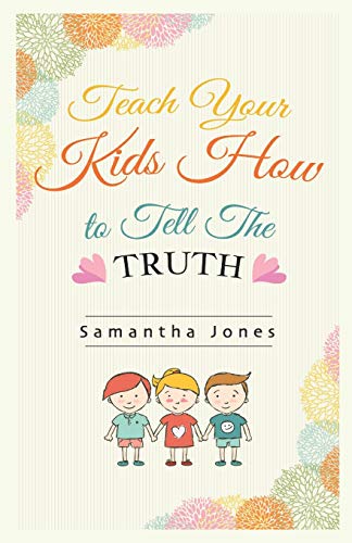 Teach Your Kids How to Tell the Truth: Lying & Telling the Truth for ...