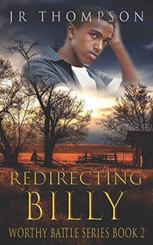 Redirecting Billy (Worthy Battle) by J.R. Thompson | Goodreads