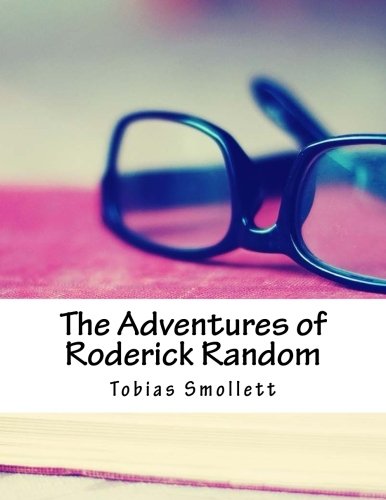 The Adventures of Roderick Random by Tobias Smollett | Goodreads