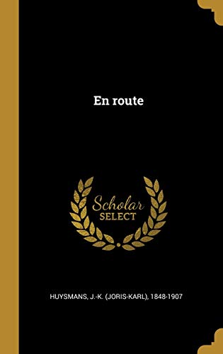 En route (French Edition) by Joris-Karl Huysmans | Goodreads