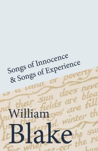 Songs of Innocence & Songs of Experience by William Blake | Goodreads