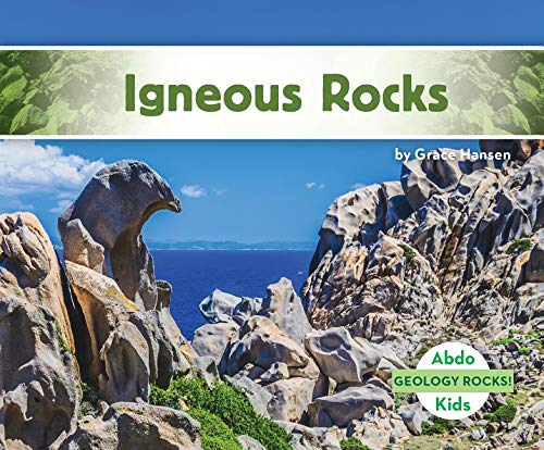 Igneous Rocks (Geology Rocks! Set 2) by Grace Hansen | Goodreads