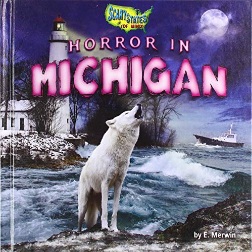 Horror in Michigan (Scary States of Mind) by E Merwin | Goodreads