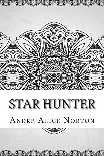 Star Hunter by Andre Alice Norton | Goodreads