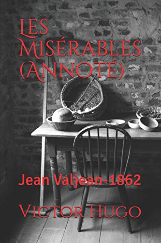 Les Misérables: Jean Valjean-1862 by Victor Hugo | Goodreads