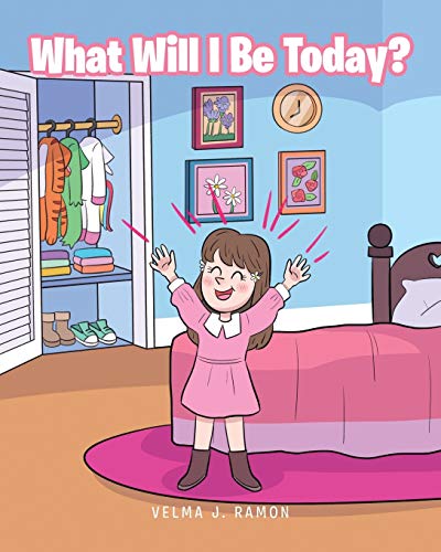 What Will I Be Today? by Velma J. Ramon | Goodreads