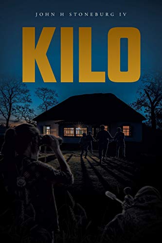 Kilo by John H. Stoneburg IV | Goodreads