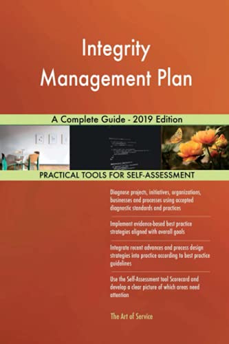 Integrity Management Plan A Complete Guide - 2019 Edition by Gerardus ...