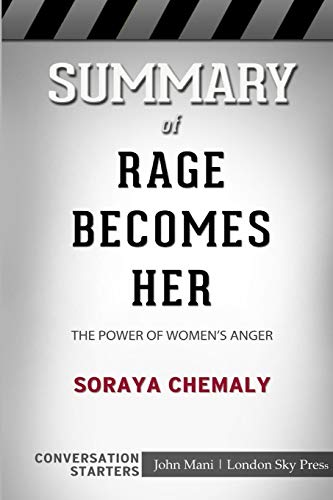 Summary of Rage Becomes Her: The Power of Women's Anger: Conversation ...