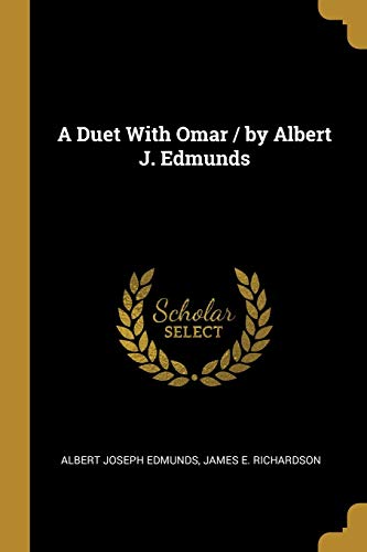 A Duet With Omar by Albert J. Edmunds | Goodreads
