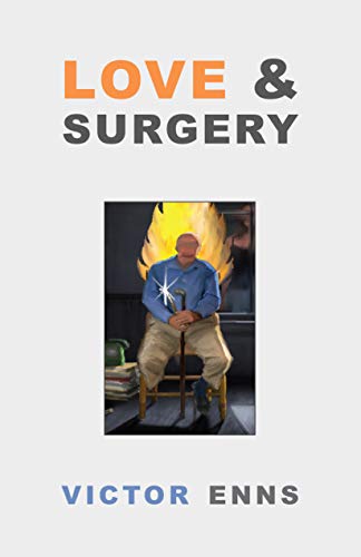 Love and Surgery by Victor Enns | Goodreads