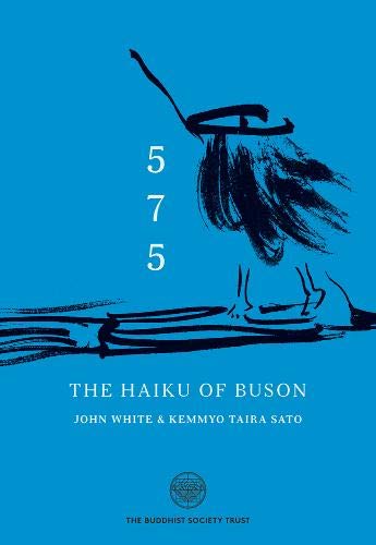 The Haiku of Yosa Buson by John White | Goodreads